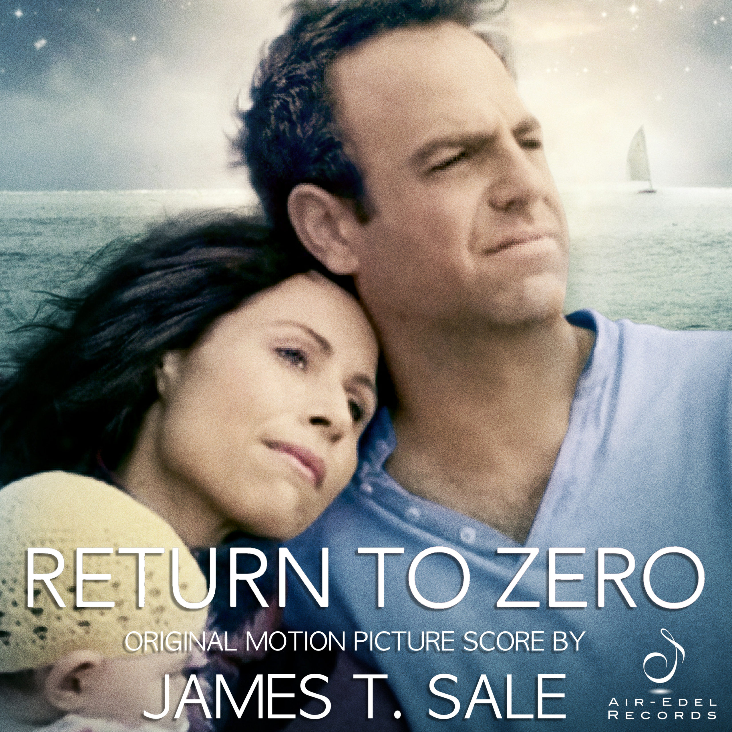 Return to Zero (Original Motion Picture Score) - Air Edel - James T. Sale
